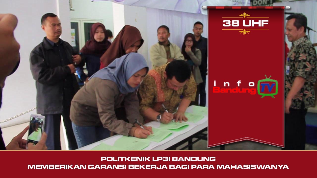 Politeknik LP3i Bandung Versi Perjanjian Penempatan Kerja | Bandung TV