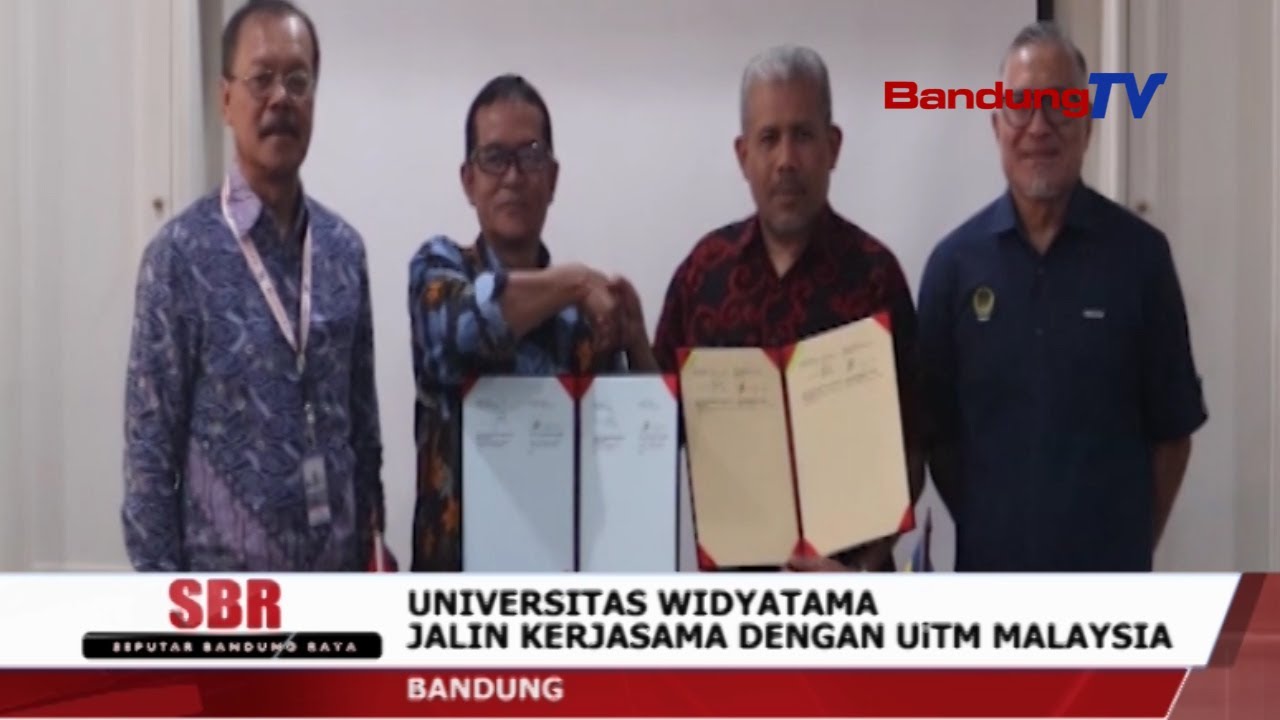 UNIVERSITAS WIDYATAMA JALIN KERJASAMA DENGAN UITM MALAYSIA | Bandung TV